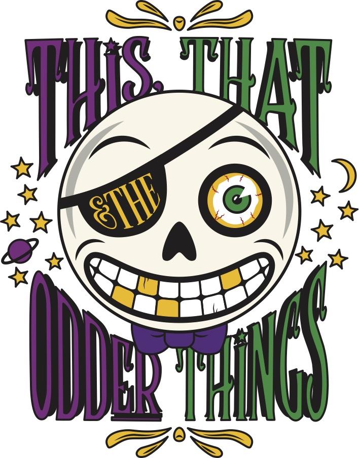 This, that & the ODDer things – This, That & the ODDer things